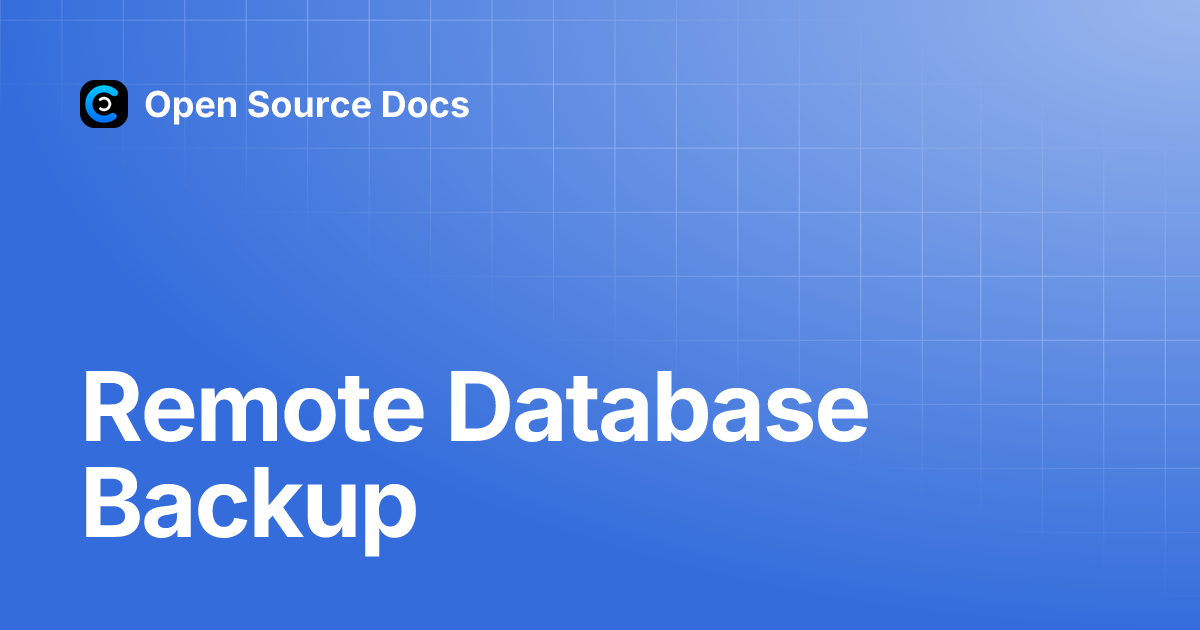 Remote Database Backup | Open Source Docs